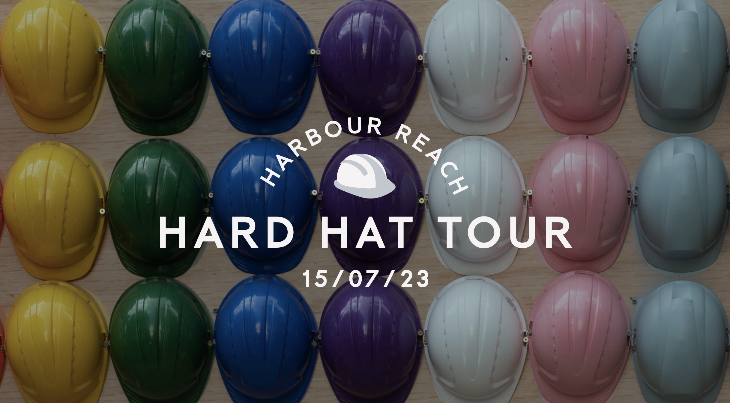JOIN US FOR A HARD HAT TOUR